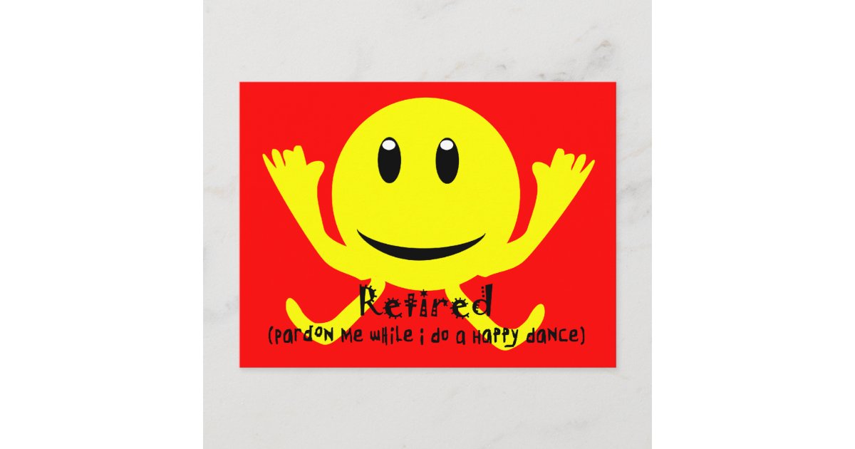 "Retired" YELLOW HAPPY DANCE Postcard | Zazzle