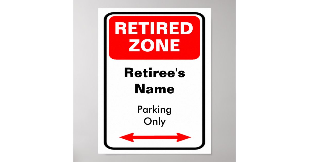 Retired Zone Parking Sign Personalize | Zazzle