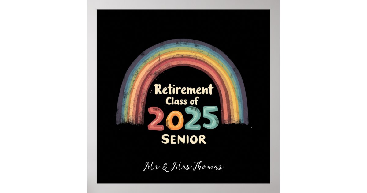 Retirement Class of 2025 Senior Milestone Moment Poster | Zazzle