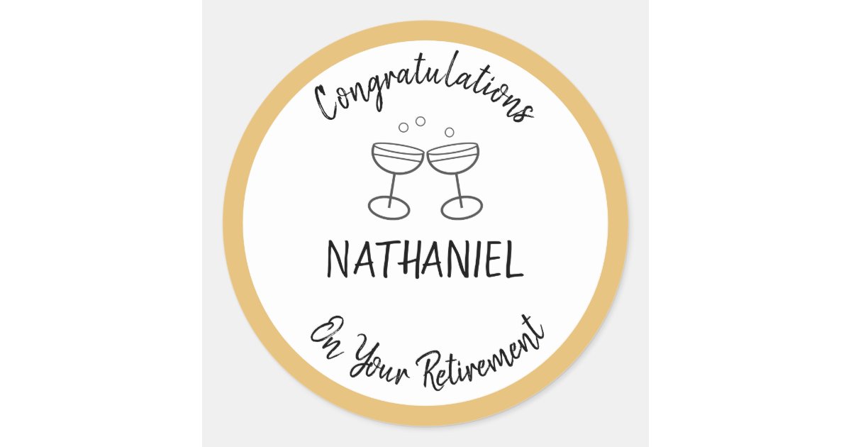 Retirement Congratulations Champagne Personalized Classic Round Sticker ...