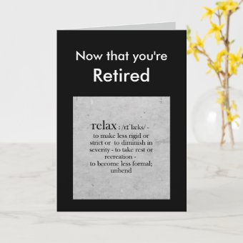 Retirement definition of Relax Humor Greeting Card | Zazzle