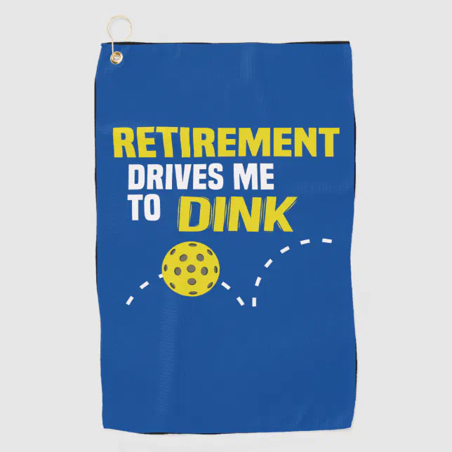 "Retirement Drives me to Dink" Pickleball Towel | Zazzle