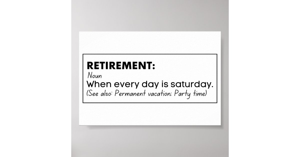 Retirement funny definition poster | Zazzle