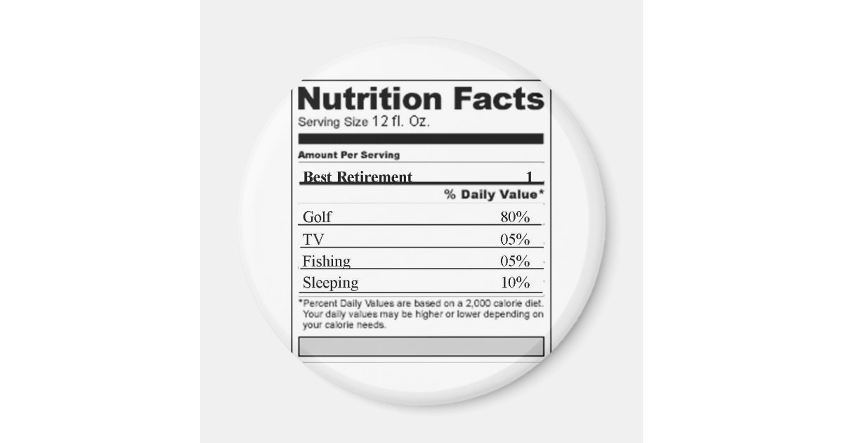 Retirement Funny Nutrition label Magnet | Zazzle.com