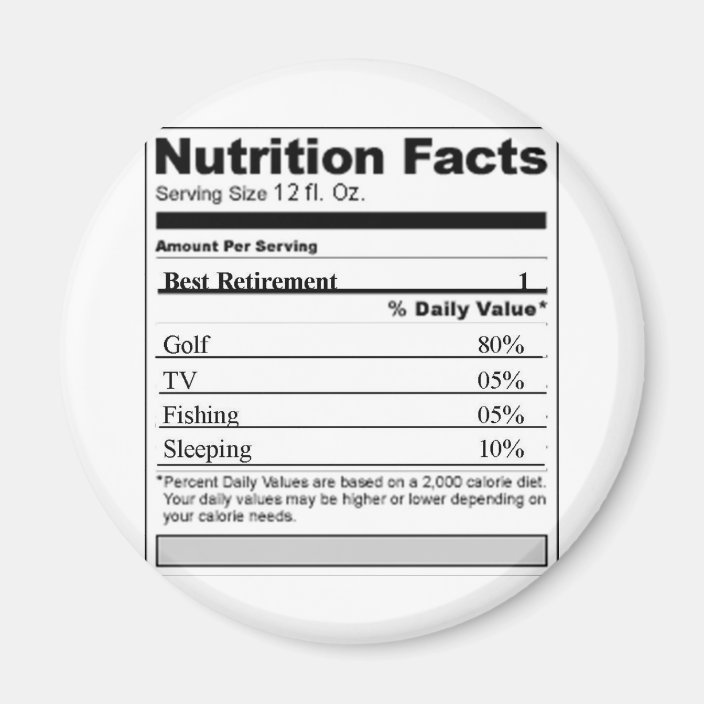 Retirement Funny Nutrition label Magnet | Zazzle.com