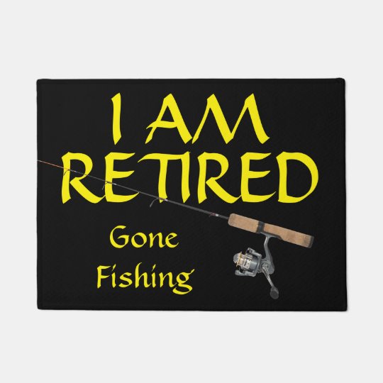 ***RETIREMENT GONE FISHING*** DOOR MAT | Zazzle.com