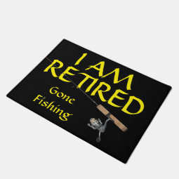 ***RETIREMENT GONE FISHING*** DOOR MAT | Zazzle