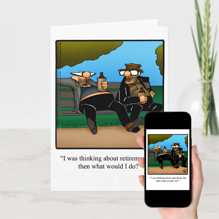 Retirement Humor Greeting Card | Zazzle