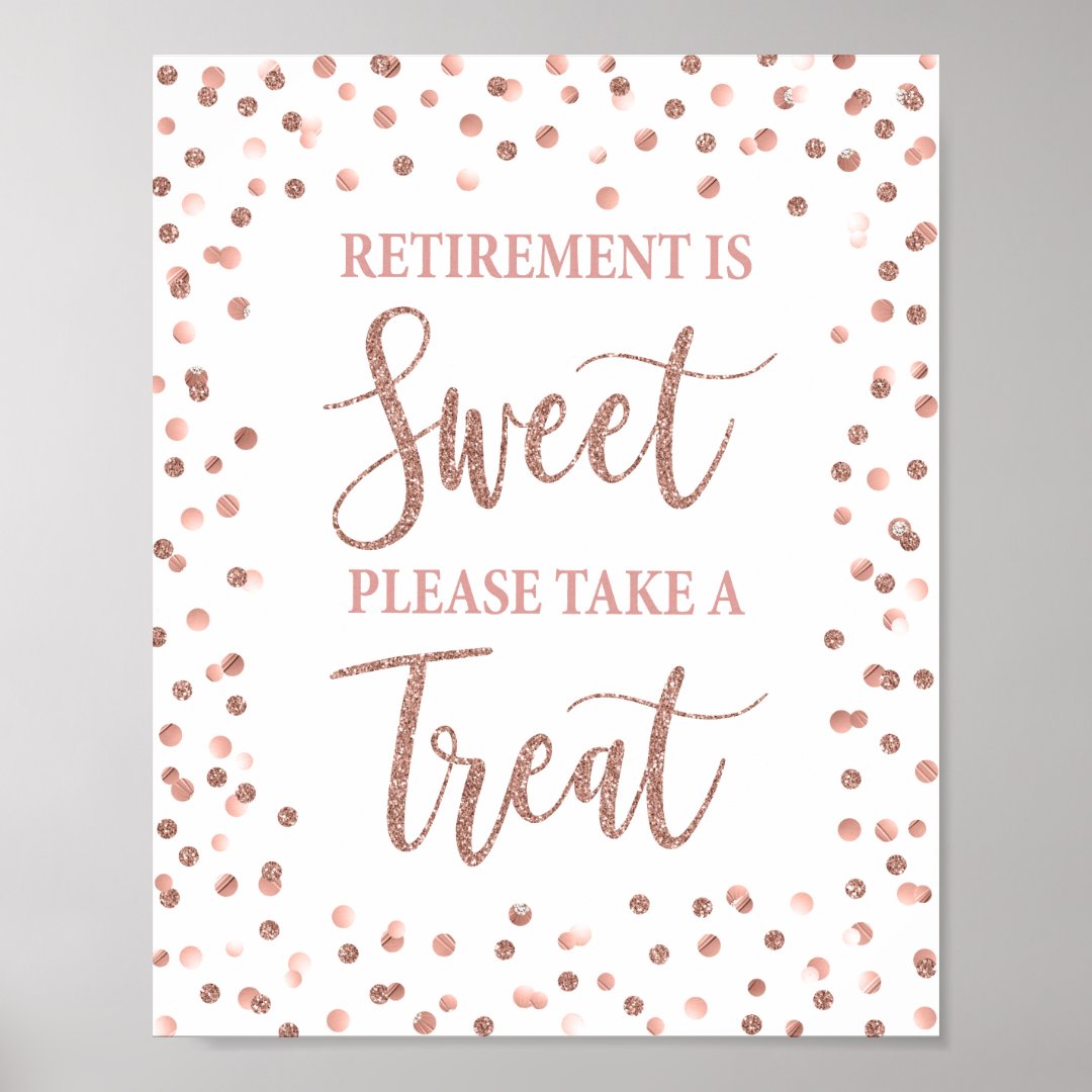 Retirement is Sweet Party Sign Rose Gold Glitter | Zazzle
