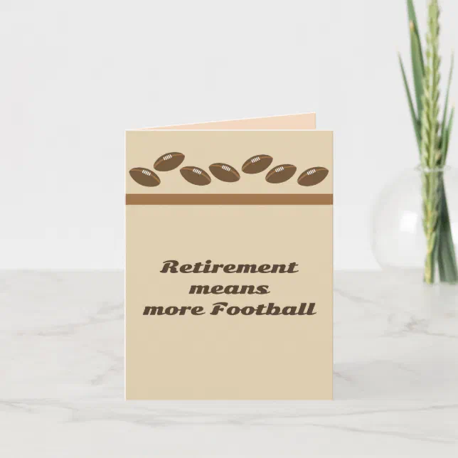 Retirement Means More Football Card | Zazzle