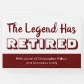 Retirement Party Dark Red The Legend Has Retired Guest Book | Zazzle