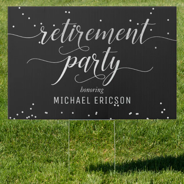 Retirement Party Yard Sign - Elegant Silver, Black | Zazzle