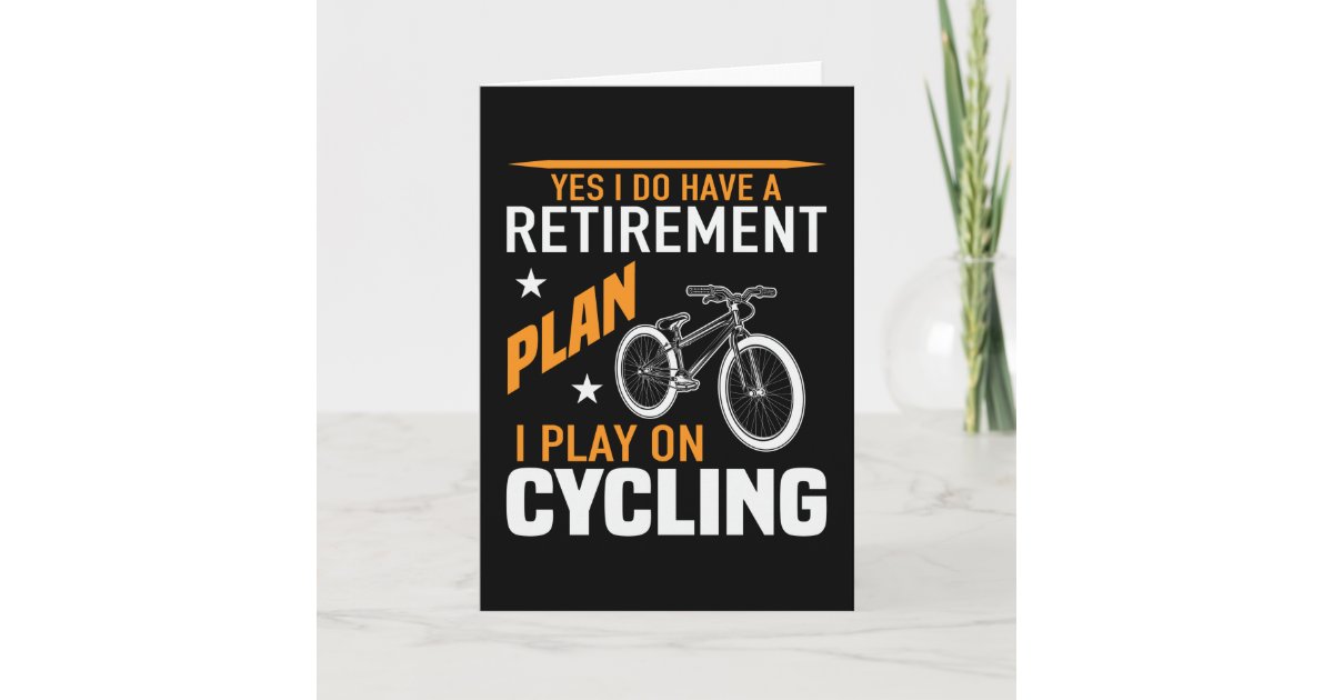 Retirement Plan Cycling Bicycle Bike Card | Zazzle