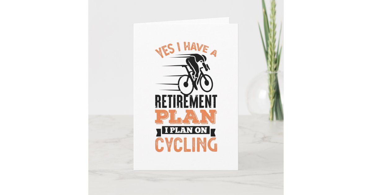 Retirement Plan Cycling Cyclist Gift Dad Card | Zazzle