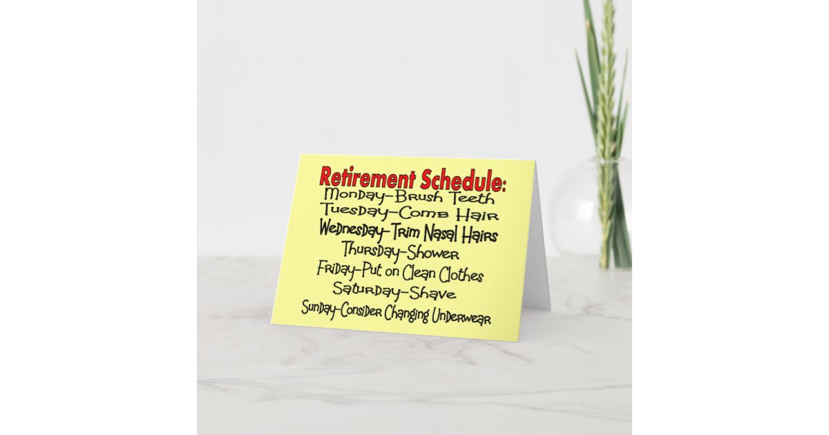 "Retirement Schedule" Funny Gifts Card | Zazzle