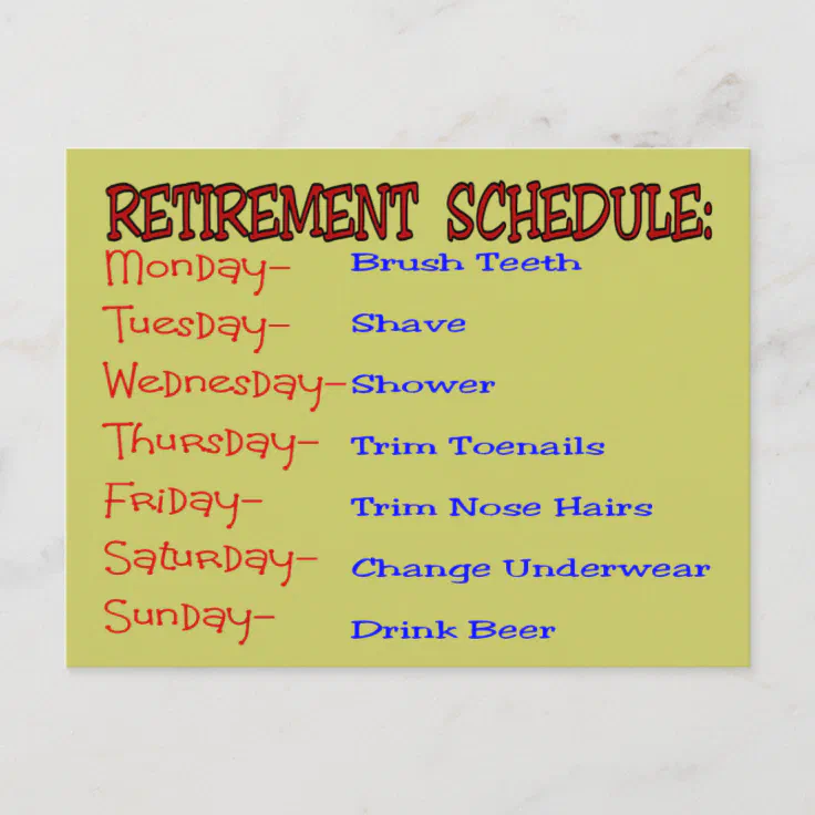 Retirement Schedule -Funny Retirement Gifts Postcard | Zazzle
