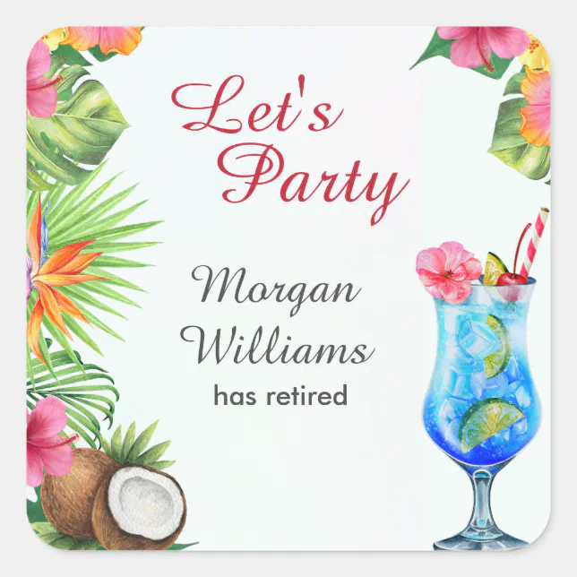 Retirement Tropical Summer Dine & Cocktail Party Square Sticker | Zazzle