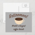 Retirement: World’s longest coffee break Postcard | Zazzle