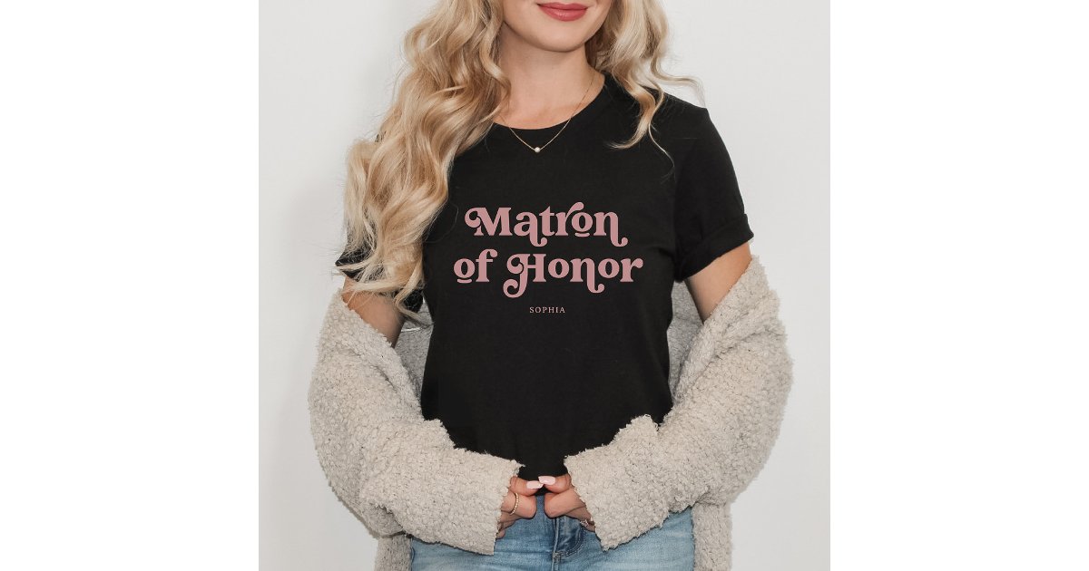 Retro Boho Dusty Rose Typography | Matron of Honor T-Shirt | Zazzle