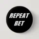 Retro Casino Slot Style Repeat Bet Pinback Button | Zazzle