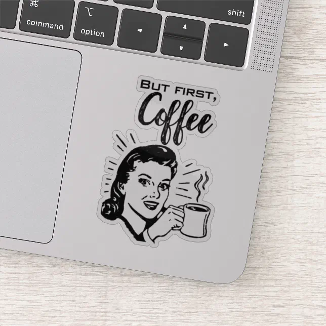 Retro Coffee First Sticker | Zazzle