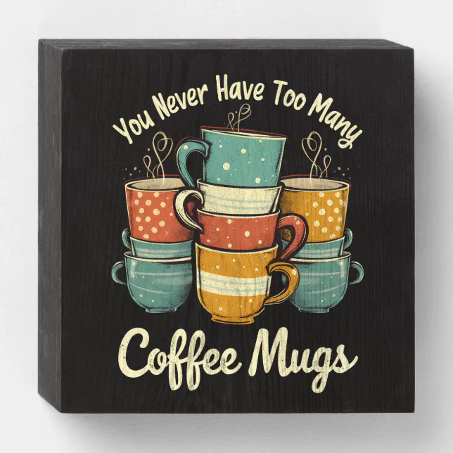 Retro Coffee Mug Stack Vintage Design Wooden Box Sign | Zazzle