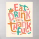 Retro Eat Drink And Be Thankful Happy Thanksgiving Poster | Zazzle