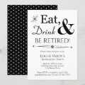 Retro Eat Drink & Retire Retirement Party Invitation | Zazzle