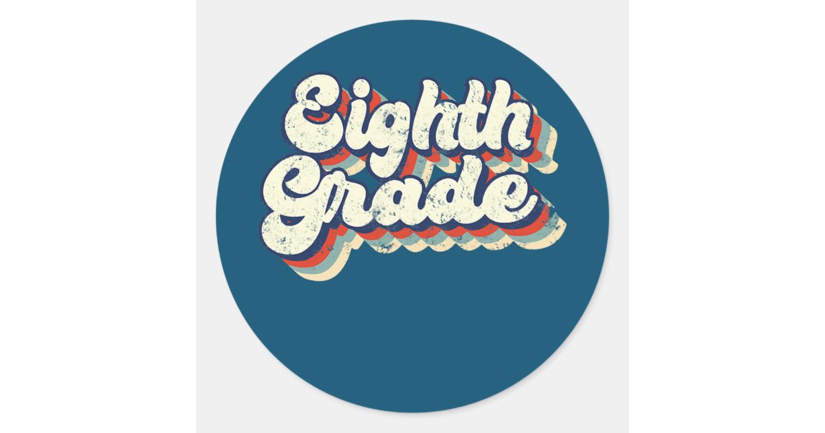 Retro Eighth Grade 8th Grade Teacher Student Back Classic Round Sticker ...