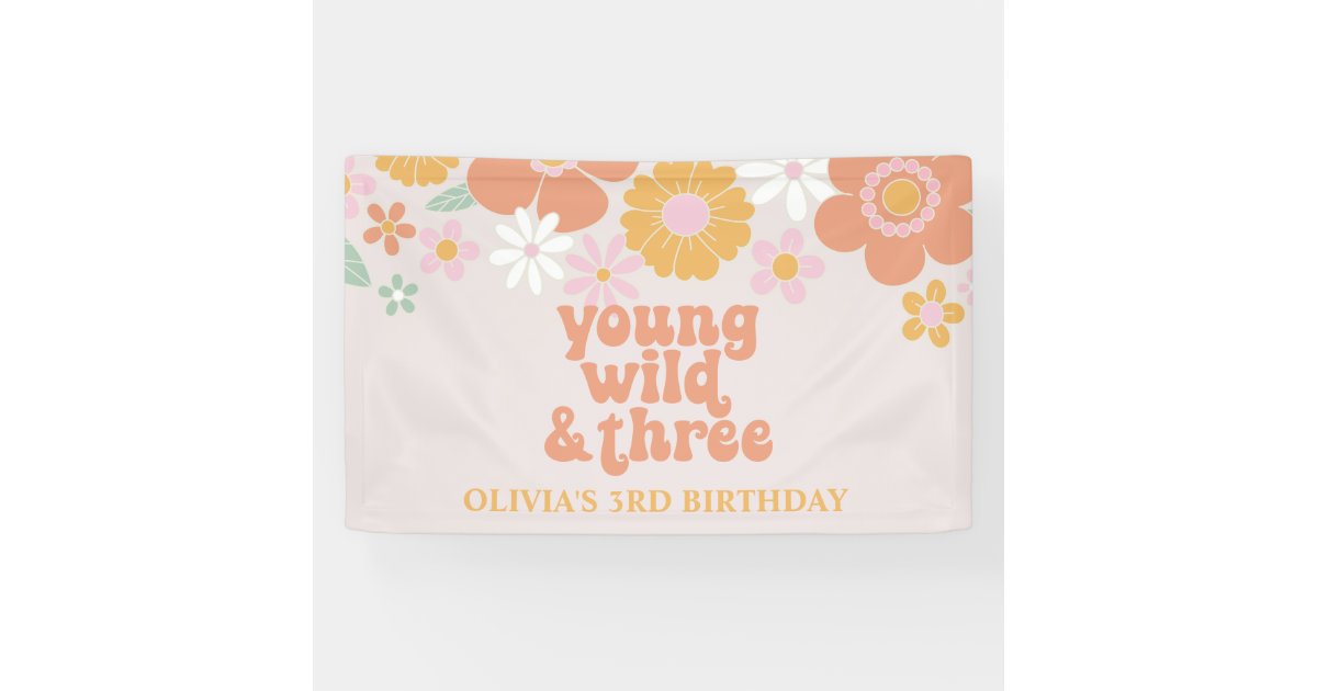 Retro Floral Young Wild Three Birthday Banner | Zazzle