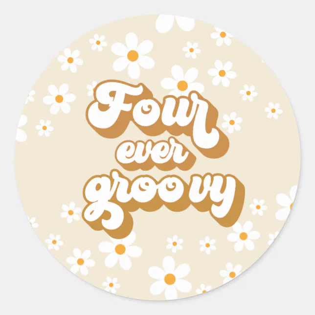 Retro Four Ever Groovy Daisy 4th Birthday Classic Round Sticker | Zazzle
