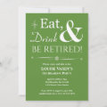 Retro Green Eat Drink And Be Retired Retirement Invitation | Zazzle