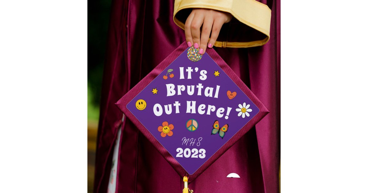 Retro Groovy It's Brutal Out Here Graduation Cap Topper | Zazzle