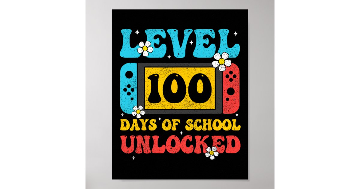 Retro Groovy Level 100 Days Of School Unlocked Gam Poster | Zazzle