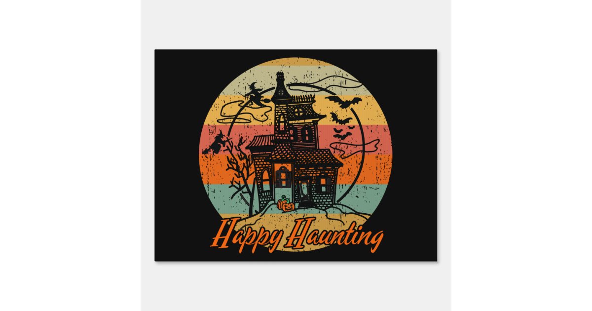 Retro Halloween Happy Haunting Haunted House Sign | Zazzle