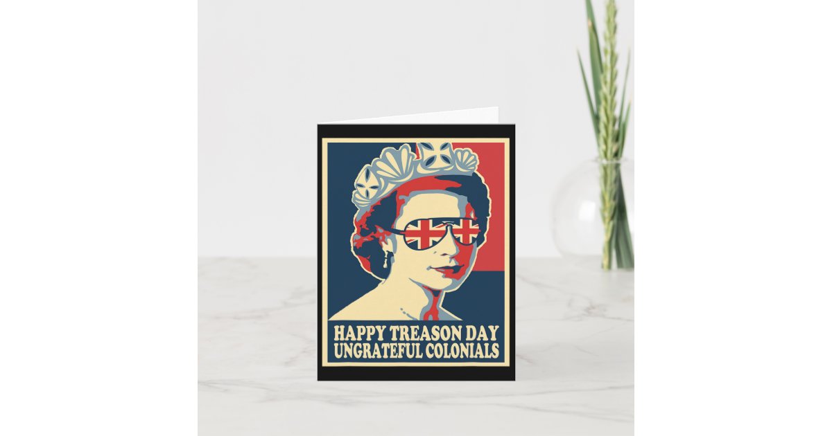 Retro Happy Treason Day 4th Of July British Coloni Card | Zazzle