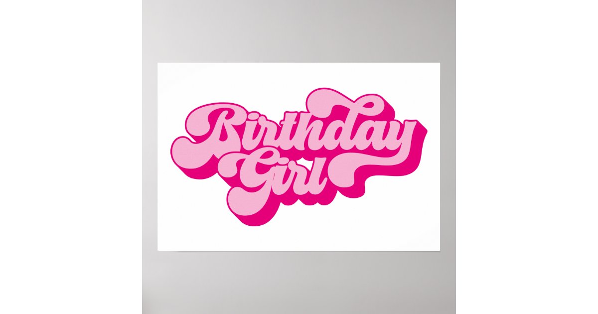 Retro Hot Pink Birthday Girl Poster | Zazzle