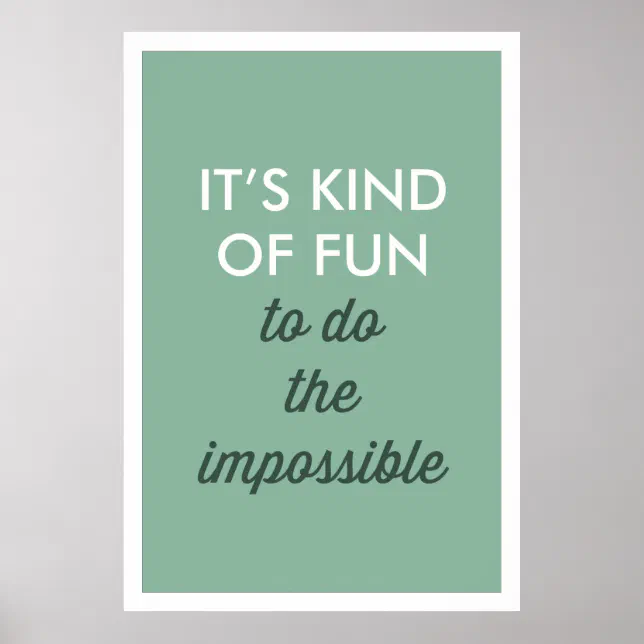 Retro It's kind of fun to do the impossible Print | Zazzle