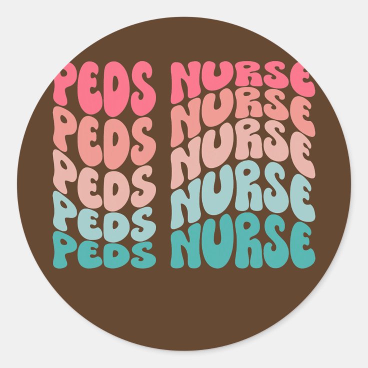 Retro Peds Nurse Pediatric Nurse PEDS RN Classic Round Sticker | Zazzle