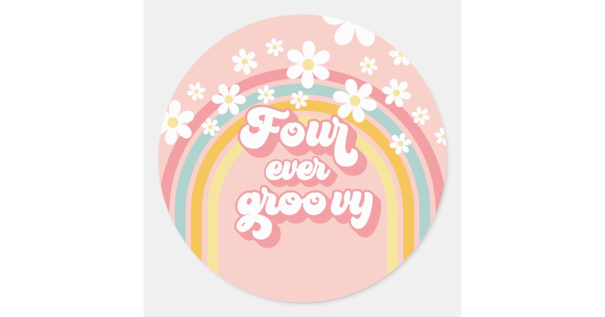 Retro Rainbow Four Ever Groovy 4th Birthday Classic Round Sticker | Zazzle