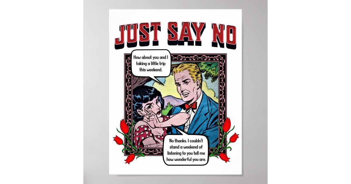 Retro Romance - Just Say No - Poster | Zazzle