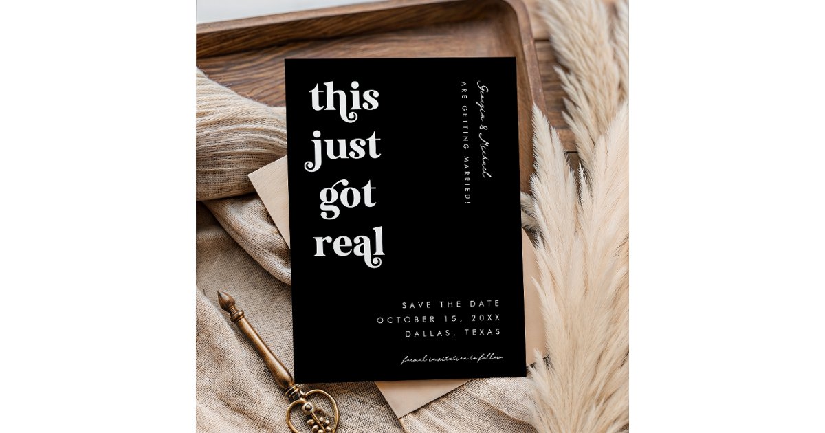 Retro Script This Just Got Real Funny Bold Wedding Save The Date | Zazzle