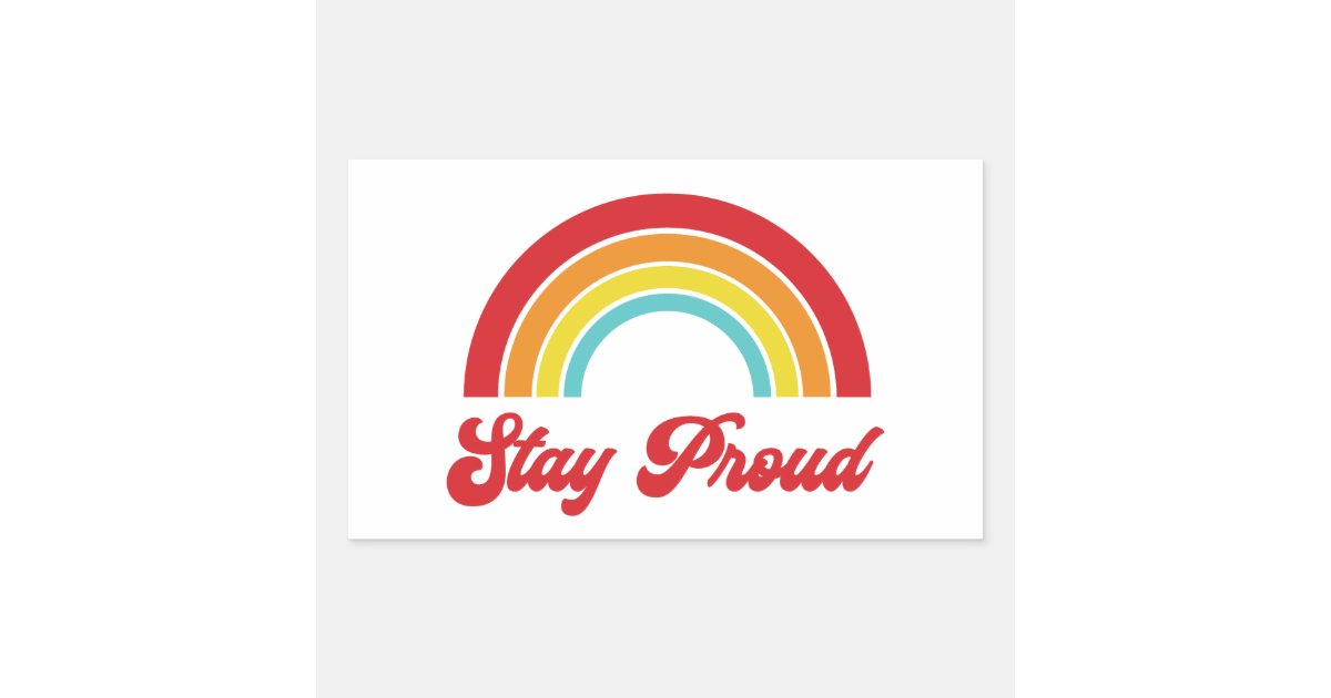 Retro Stay Proud Rainbow Gay Pride Rectangular Sticker | Zazzle