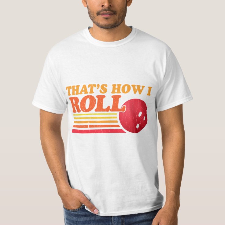 Retro That's How I Roll T-Shirt | Zazzle