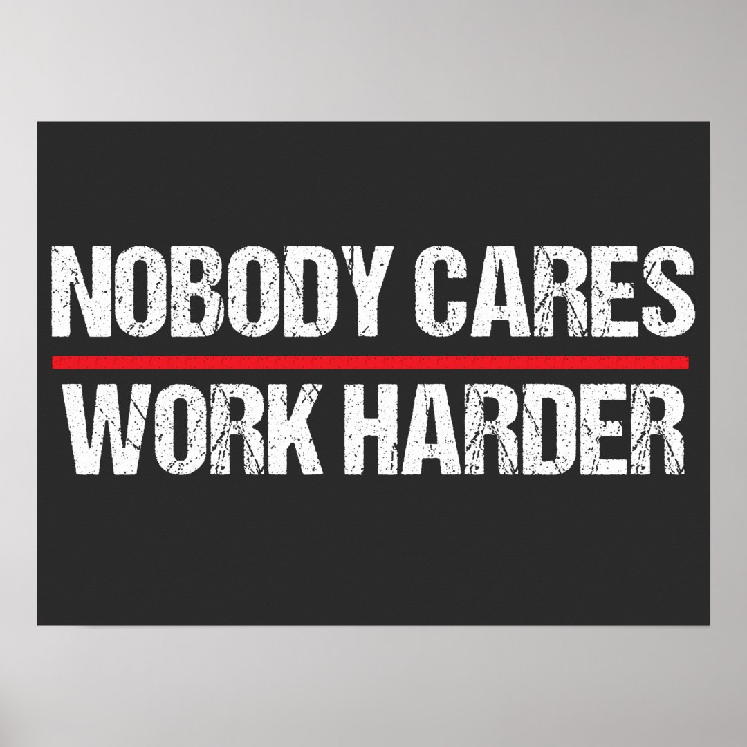 Retro Vintage Nobody Cares Work Harder Poster | Zazzle