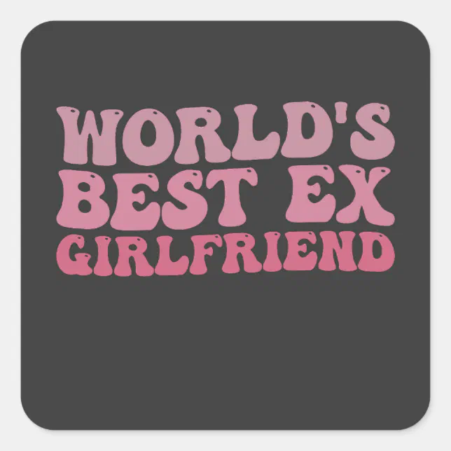 Retro World's Best Ex Girlfriend Groovy Square Sticker | Zazzle