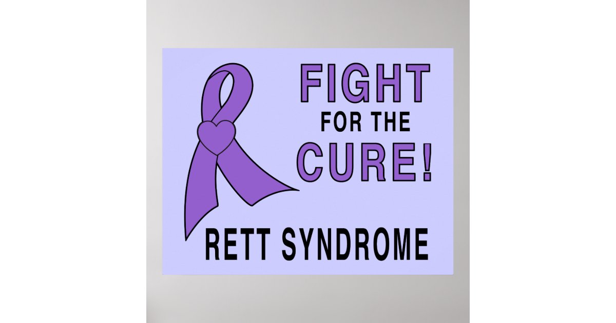 Rett syndrome Awareness: Fight for the Cure! Poster | Zazzle