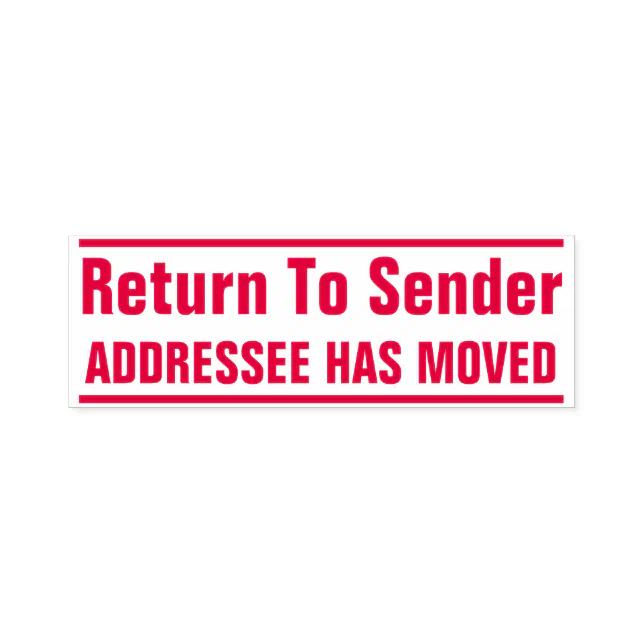 "Return To Sender" "ADDRESSEE HAS MOVED" Self-inking Stamp | Zazzle