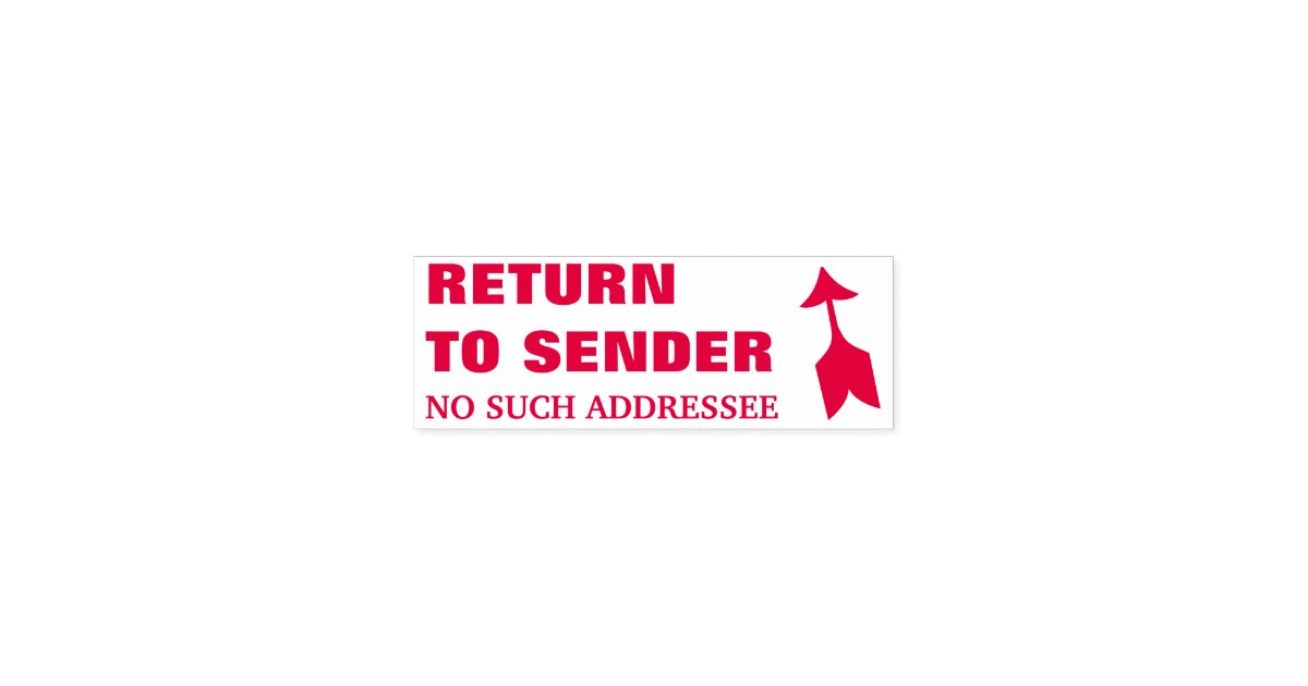 "RETURN TO SENDER" "NO SUCH ADDRESSEE" SELF-INKING STAMP | Zazzle