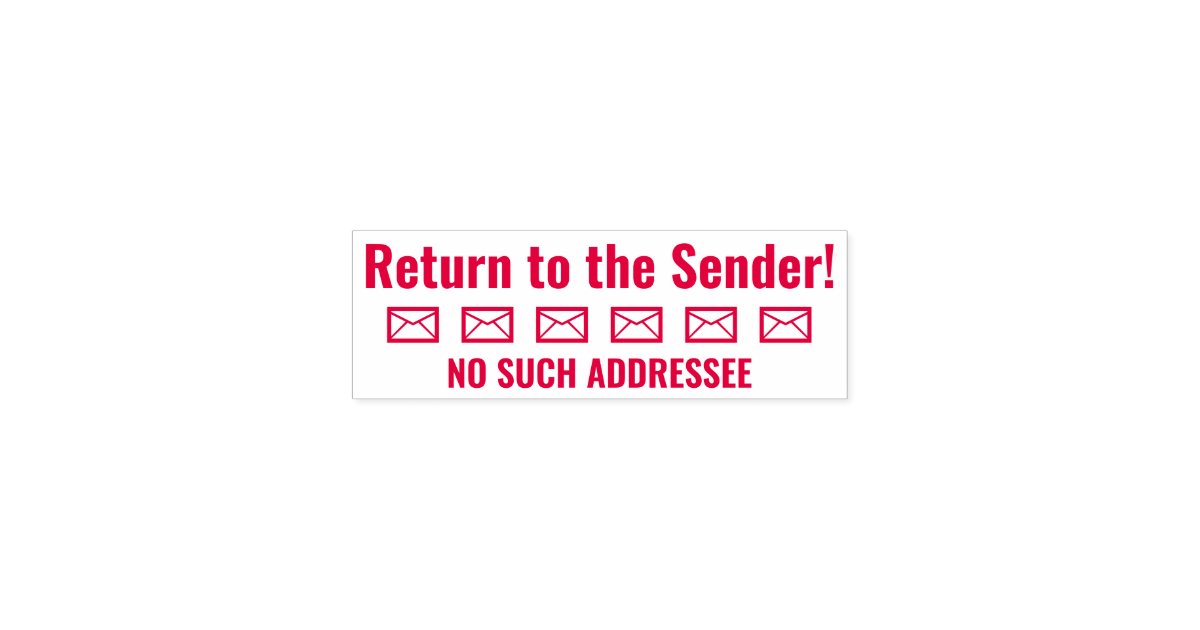 "Return to the Sender!", "NO SUCH ADDRESSEE" Self-inking Stamp | Zazzle